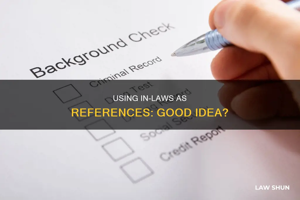 Using In-Laws As References: Good Idea? | LawShun