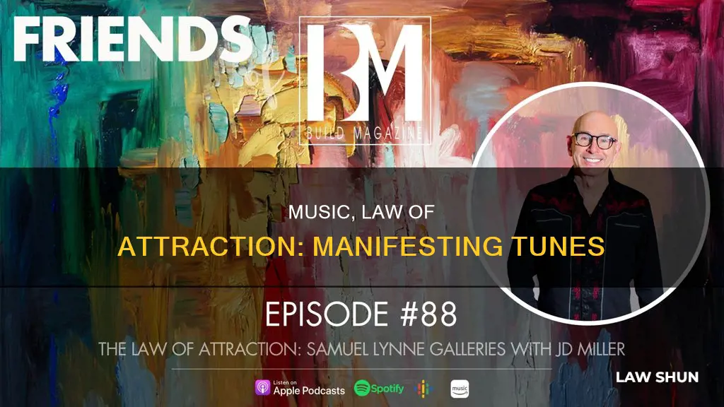 Music, Law Of Attraction: Manifesting Tunes | LawShun