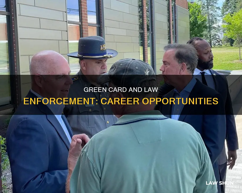 Green Card And Law Enforcement: Career Opportunities | LawShun