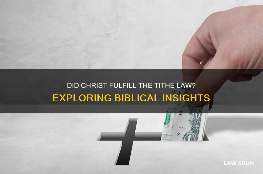 Did Christ Fulfill The Tithe Law? Exploring Biblical Insights | LawShun