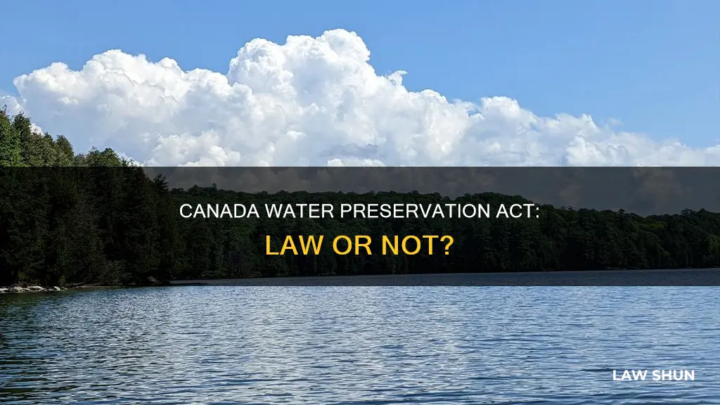 Canada Water Preservation Act: Law Or Not? | LawShun