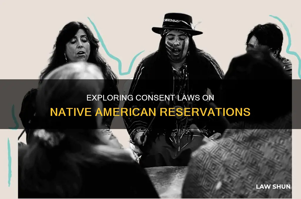 Exploring Consent Laws On Native American Reservations | LawShun