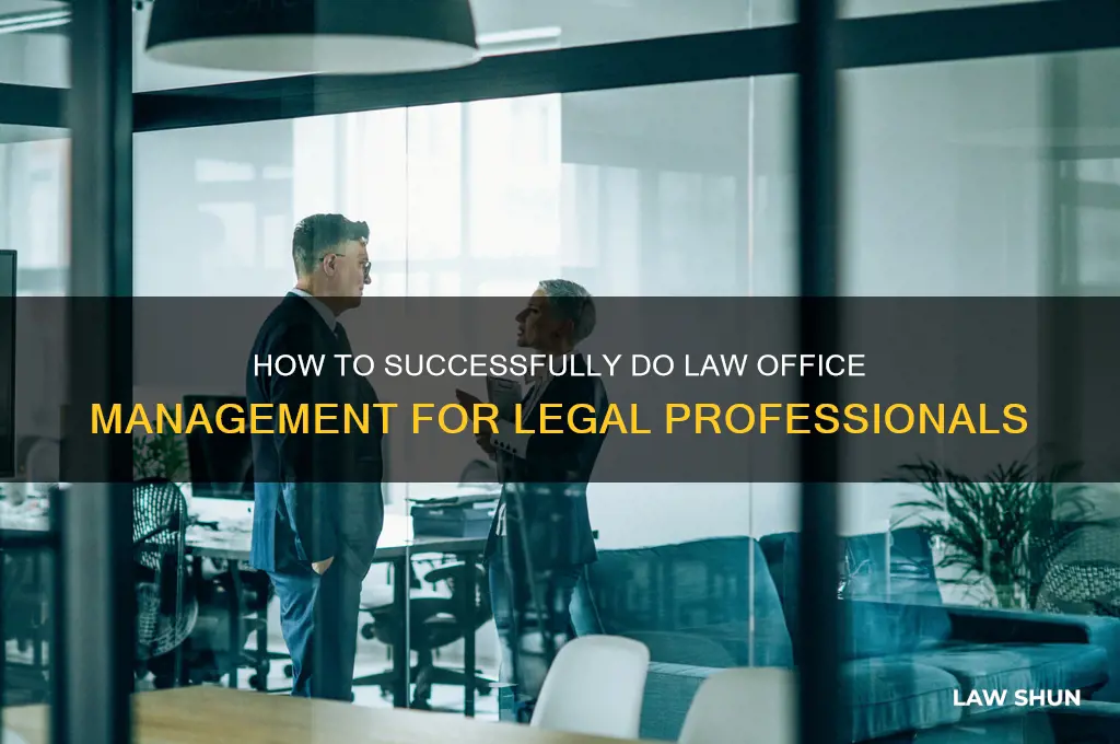 How To Successfully Do Law Office Management For Legal Professionals ...