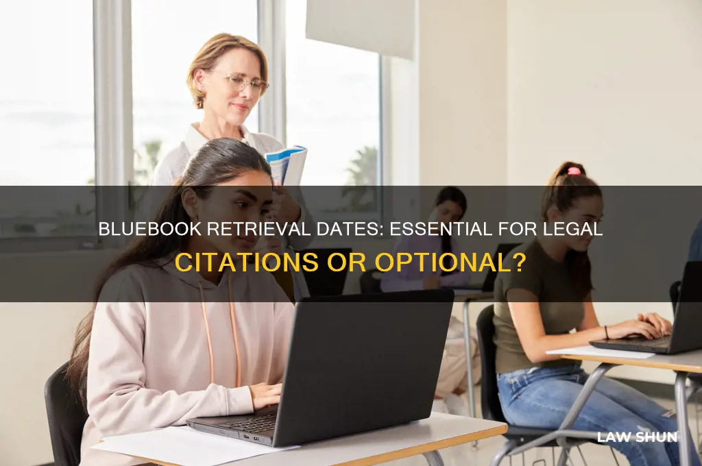 Bluebook Retrieval Dates: Essential For Legal Citations Or Optional ...