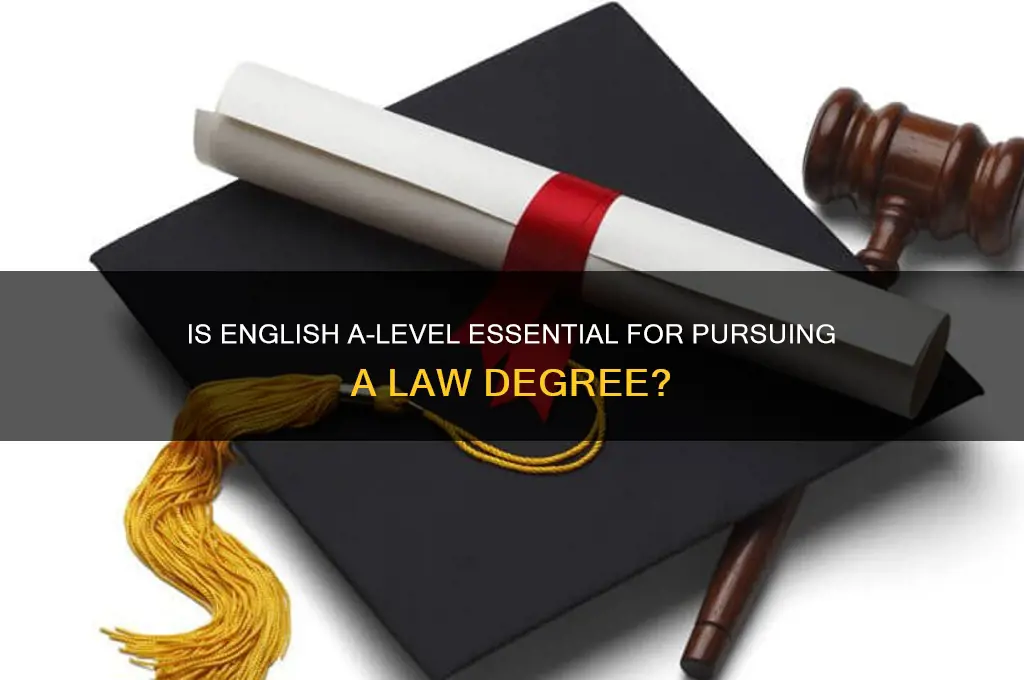 Is English A-Level Essential For Pursuing A Law Degree? | LawShun