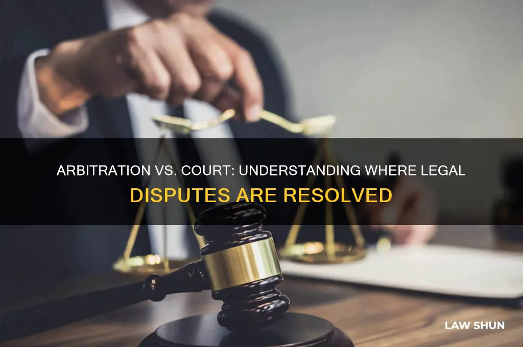 Arbitration Vs. Court: Understanding Where Legal Disputes Are Resolved ...