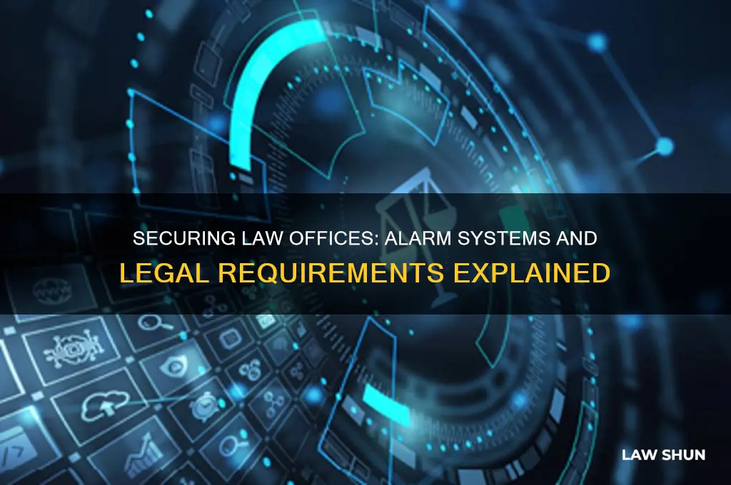 Securing Law Offices: Alarm Systems And Legal Requirements Explained ...