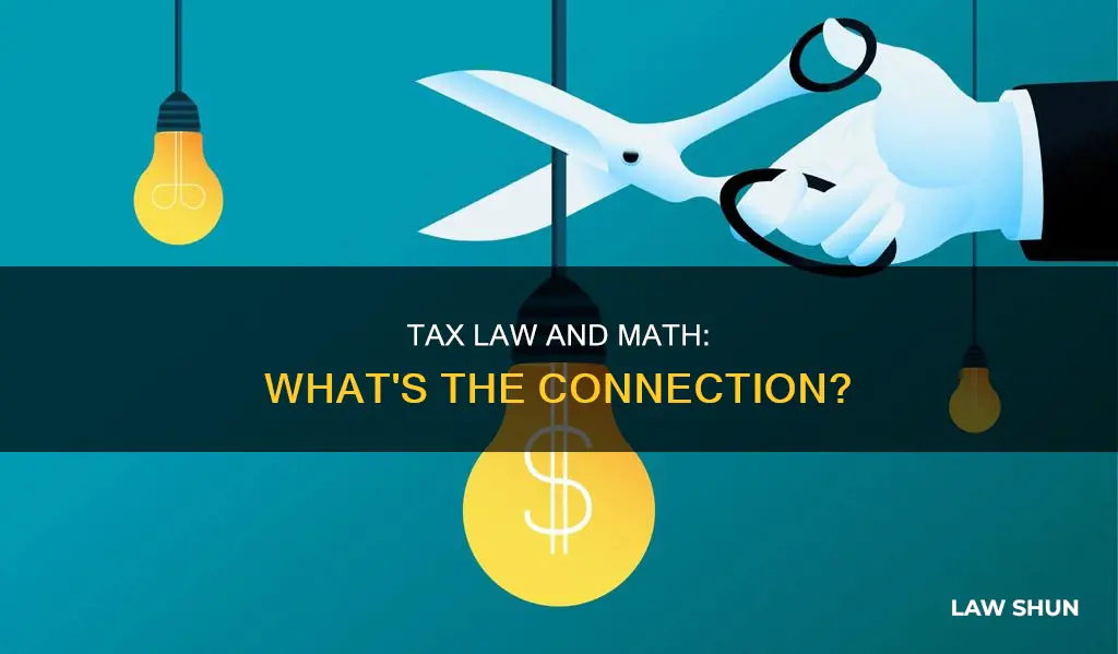 Tax Law And Math: What's The Connection? | LawShun