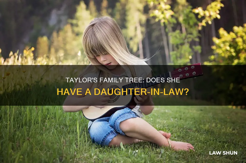 Taylor's Family Tree: Does She Have A Daughter-In-Law? | LawShun