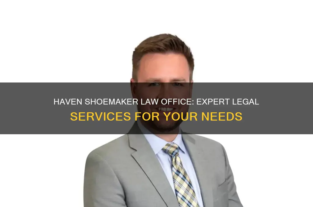Haven Shoemaker Law Office: Expert Legal Services For Your Needs | LawShun