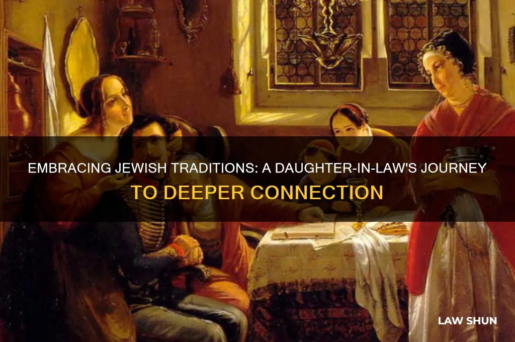Embracing Jewish Traditions: A Daughter-In-Law's Journey To Deeper ...
