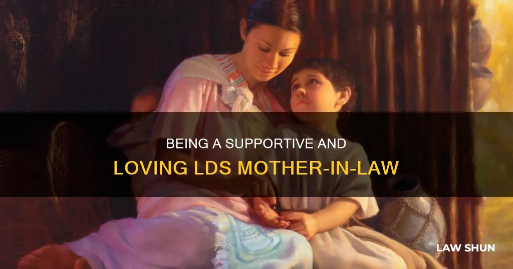 Being A Supportive And Loving Lds Mother-In-Law | LawShun