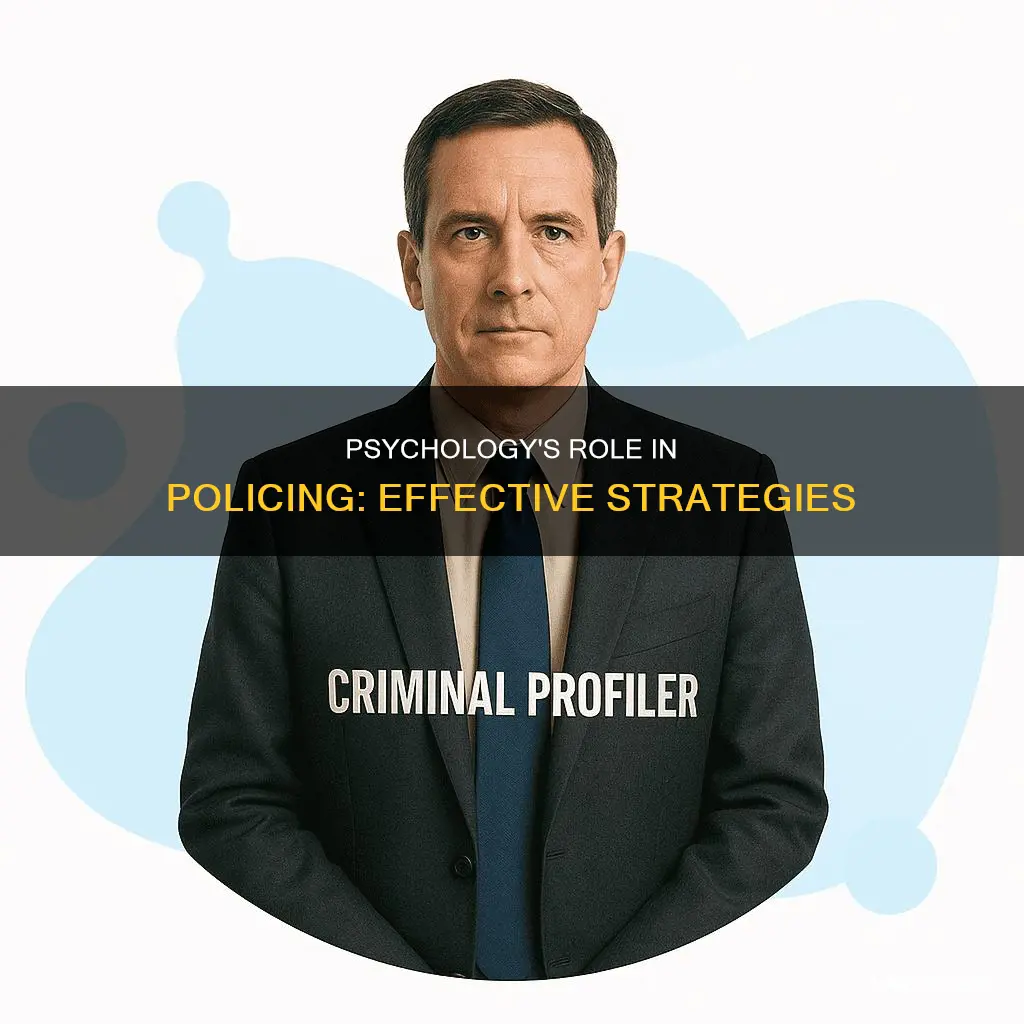 Psychology's Role In Policing: Effective Strategies | LawShun