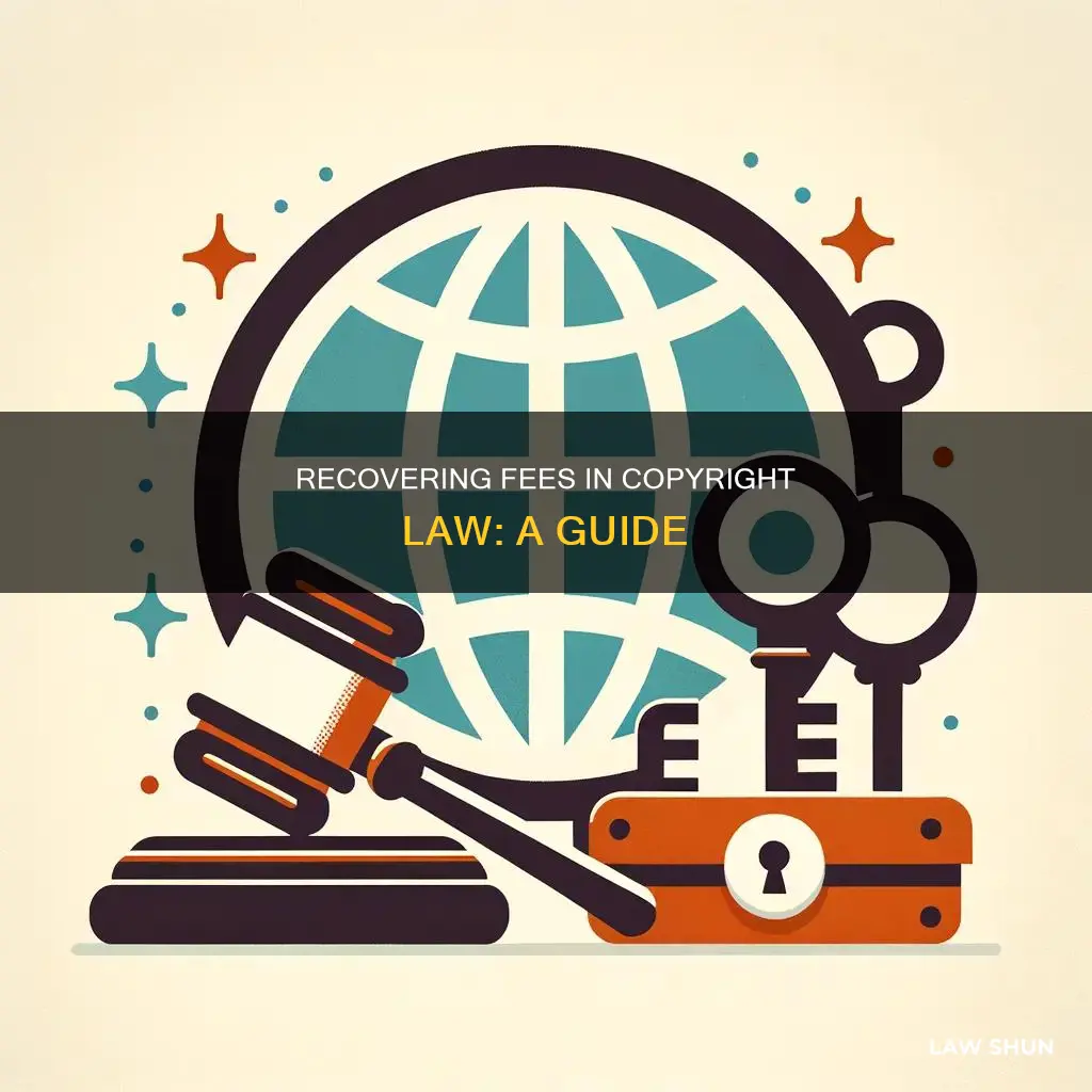 Recovering Fees In Copyright Law: A Guide | LawShun
