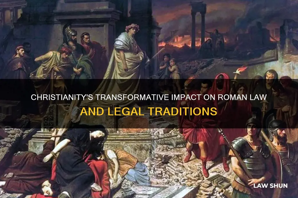 Christianity's Transformative Impact On Roman Law And Legal Traditions ...