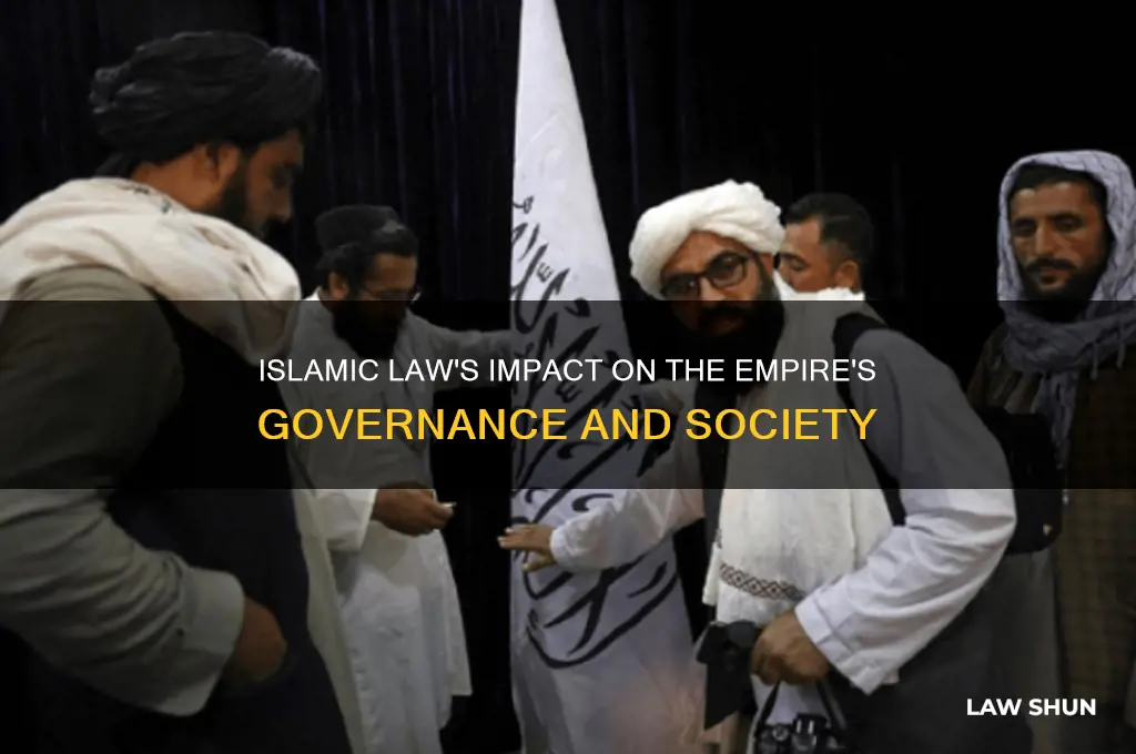 Islamic Law's Impact On The Empire's Governance And Society | LawShun