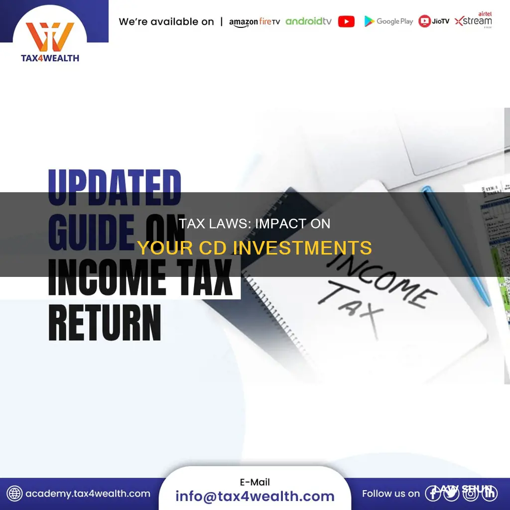 Tax Laws: Impact On Your Cd Investments | LawShun