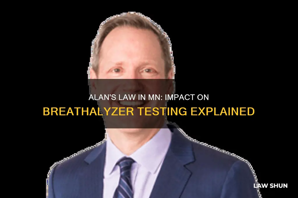 Alan's Law In Mn: Impact On Breathalyzer Testing Explained | LawShun