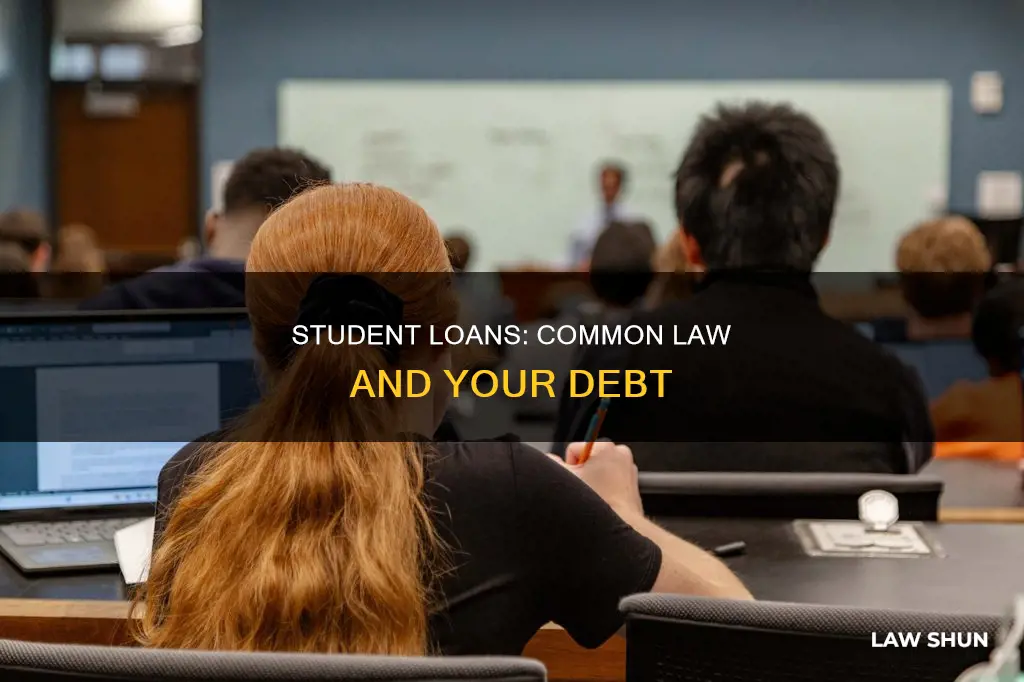 Student Loans: Common Law And Your Debt | LawShun
