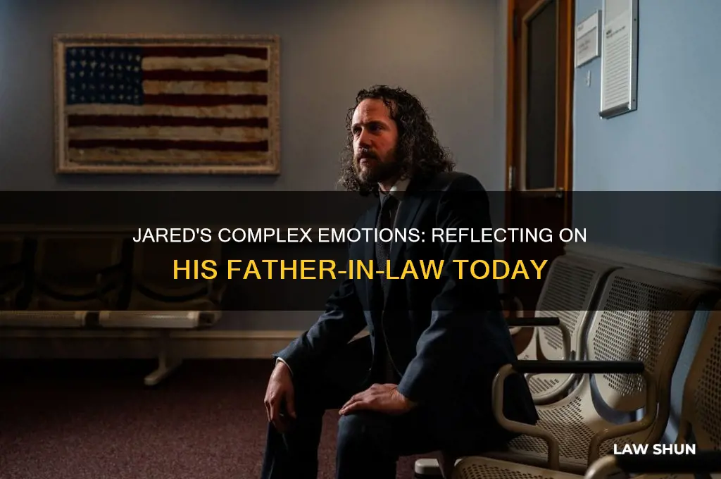 Jared's Complex Emotions: Reflecting On His Father-In-Law Today | LawShun