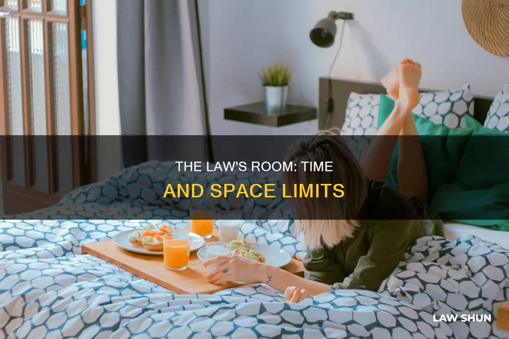 The Law's Room: Time And Space Limits | LawShun