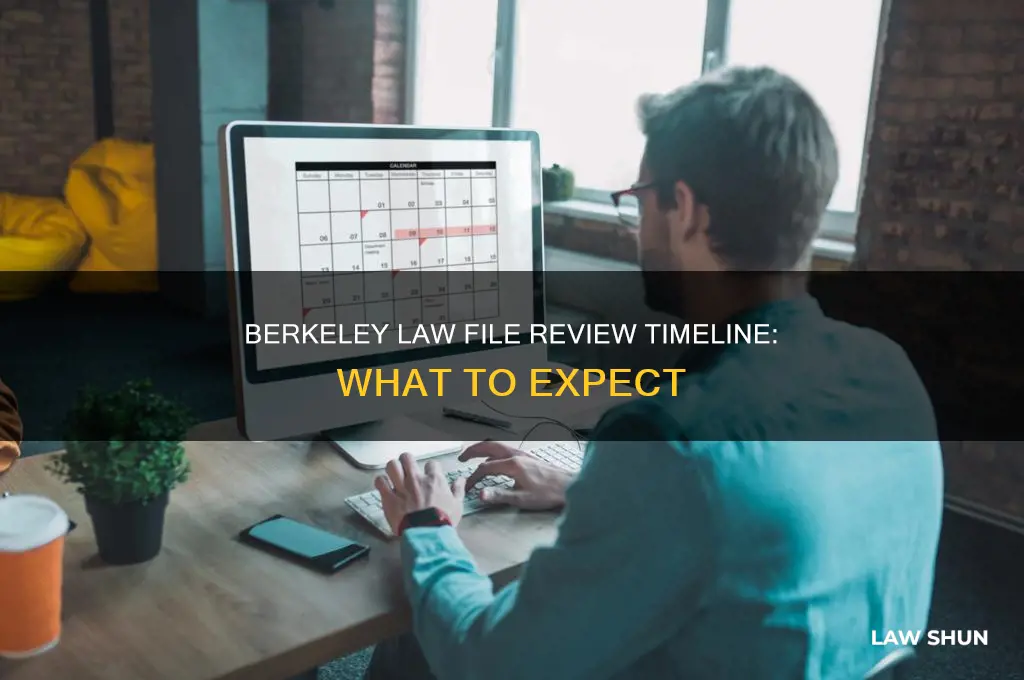 Berkeley Law File Review Timeline: What To Expect | LawShun