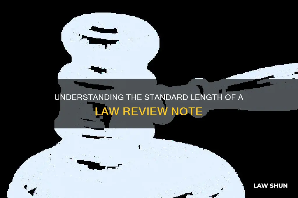 Understanding The Standard Length Of A Law Review Note | LawShun