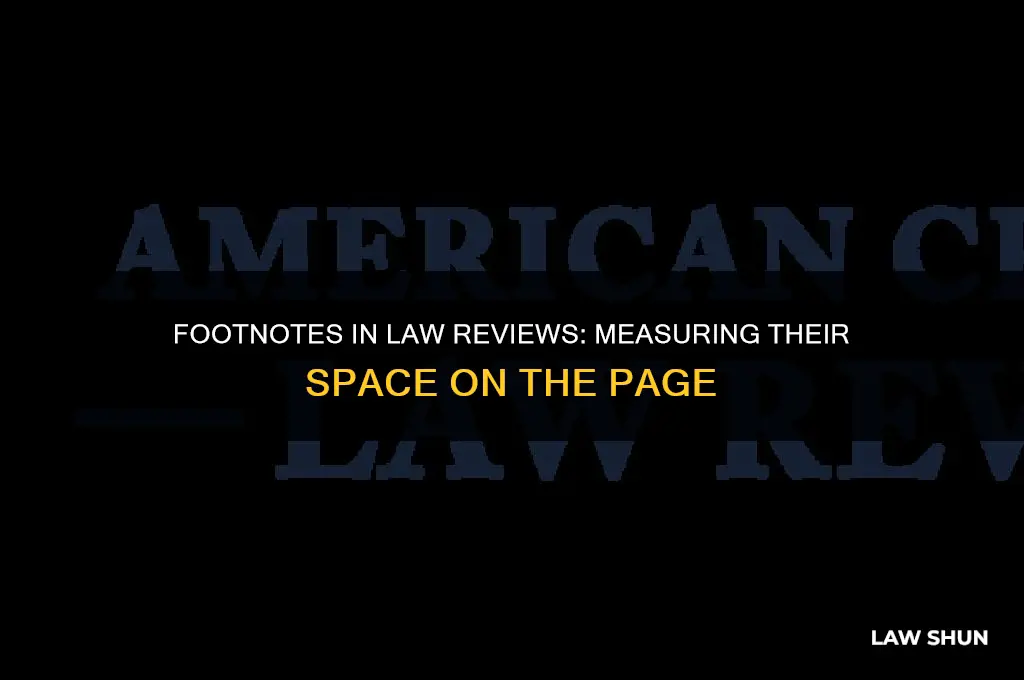 Footnotes In Law Reviews: Measuring Their Space On The Page | LawShun