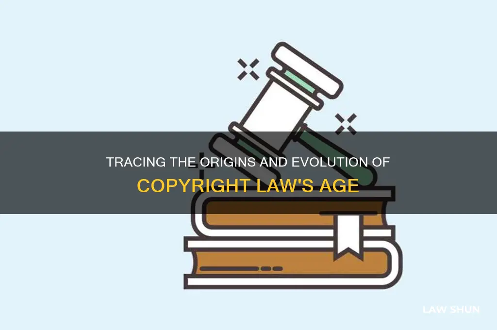 Tracing The Origins And Evolution Of Copyright Law's Age | LawShun