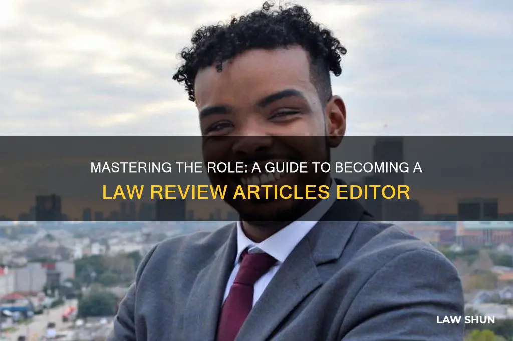 Mastering The Role: A Guide To Becoming A Law Review Articles Editor ...