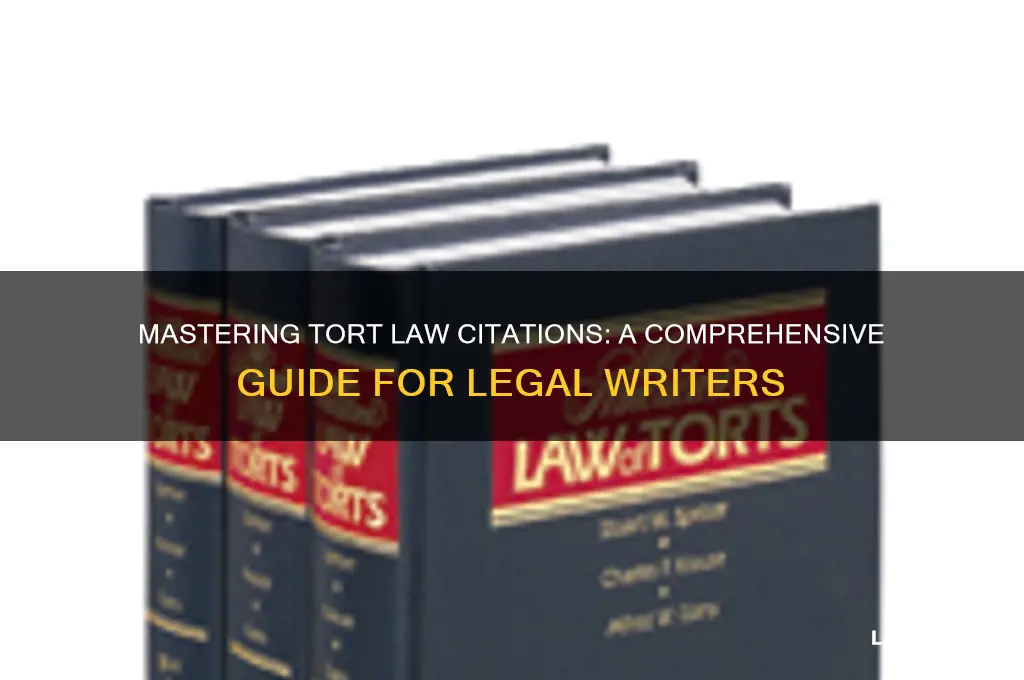 Mastering Tort Law Citations: A Comprehensive Guide For Legal Writers ...