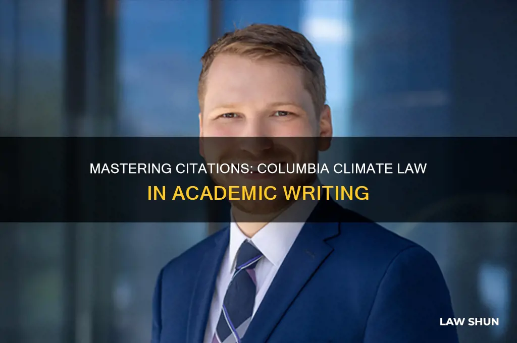 Mastering Citations: Columbia Climate Law In Academic Writing | LawShun