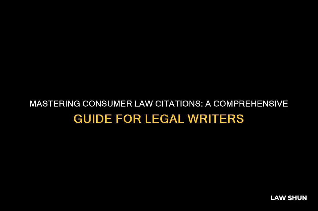 Mastering Consumer Law Citations: A Comprehensive Guide For Legal ...