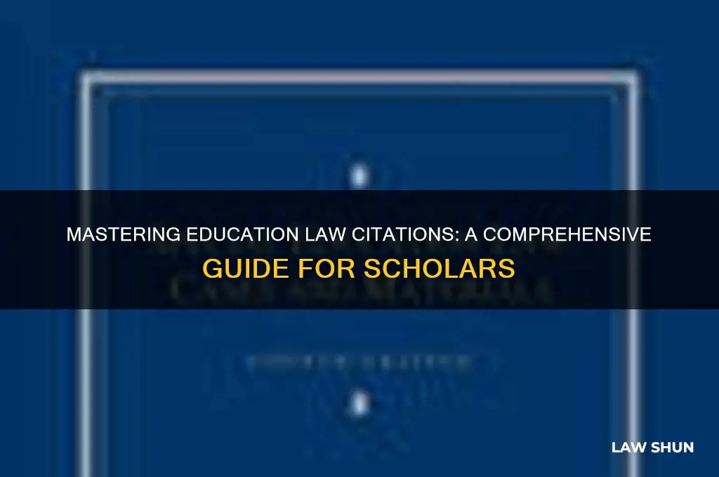 Mastering Education Law Citations: A Comprehensive Guide For Scholars ...