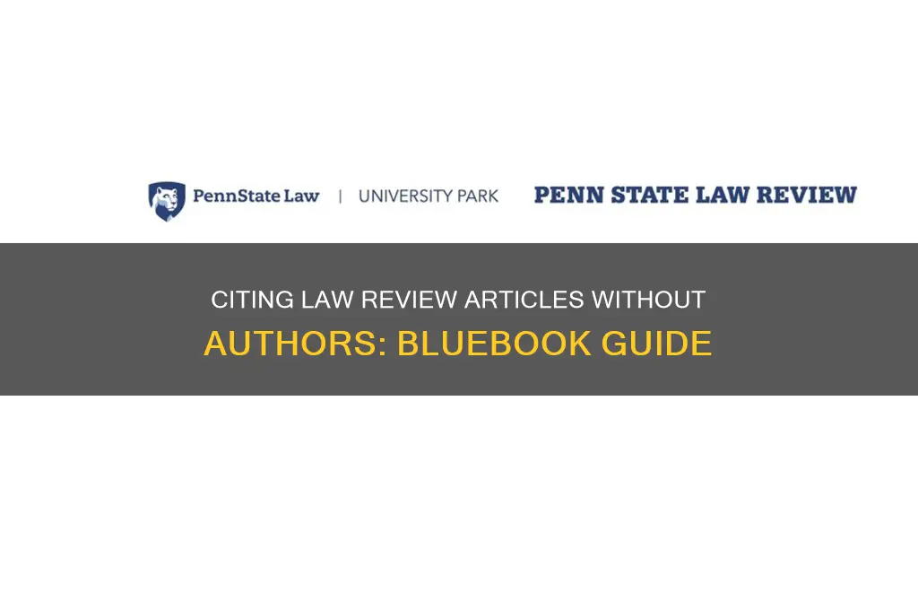 Citing Law Review Articles Without Authors: Bluebook Guide | LawShun