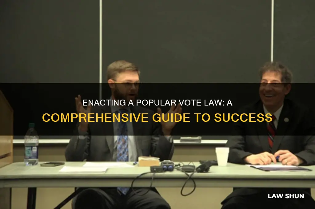 Enacting A Popular Vote Law: A Comprehensive Guide To Success | LawShun