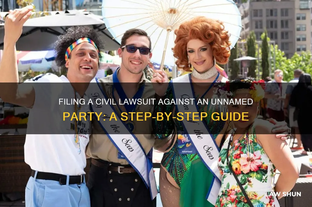 Filing A Civil Lawsuit Against An Unnamed Party: A Step-By-Step Guide ...