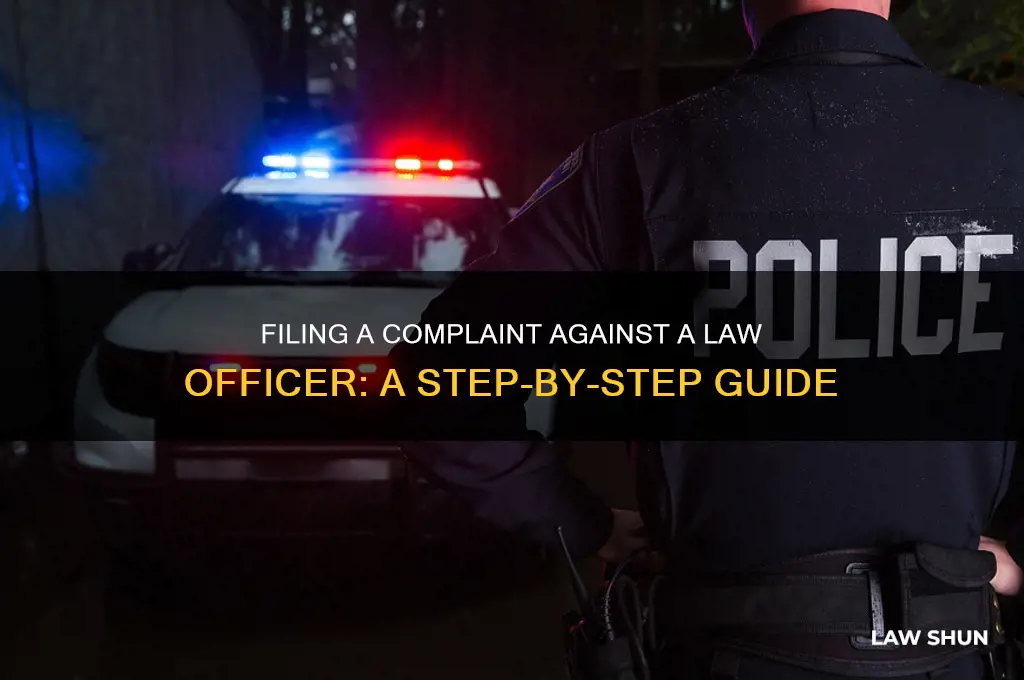 Filing A Complaint Against A Law Officer: A Step-By-Step Guide | LawShun