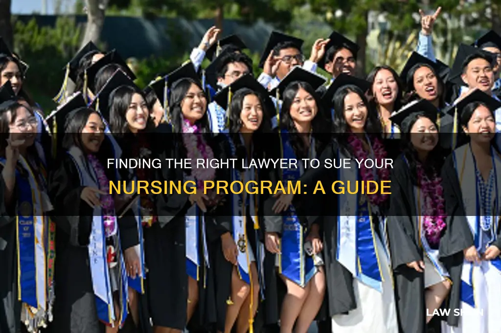 Finding The Right Lawyer To Sue Your Nursing Program: A Guide | LawShun