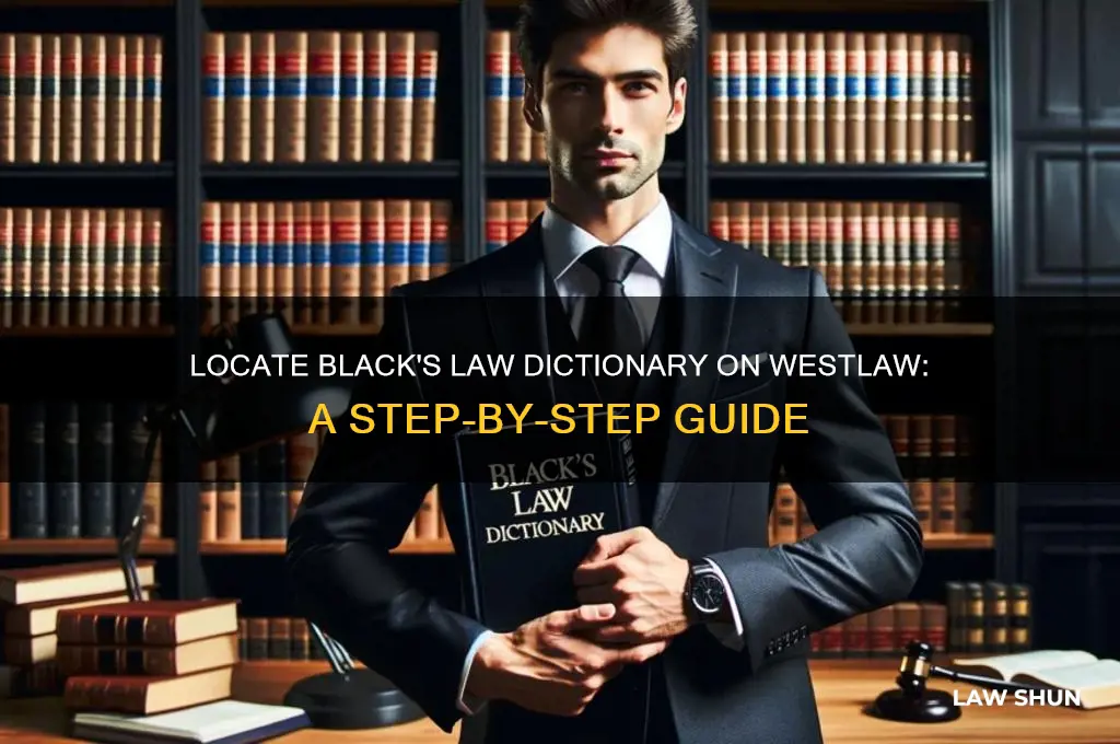 Locate Black's Law Dictionary On Westlaw: A Step-By-Step Guide | LawShun