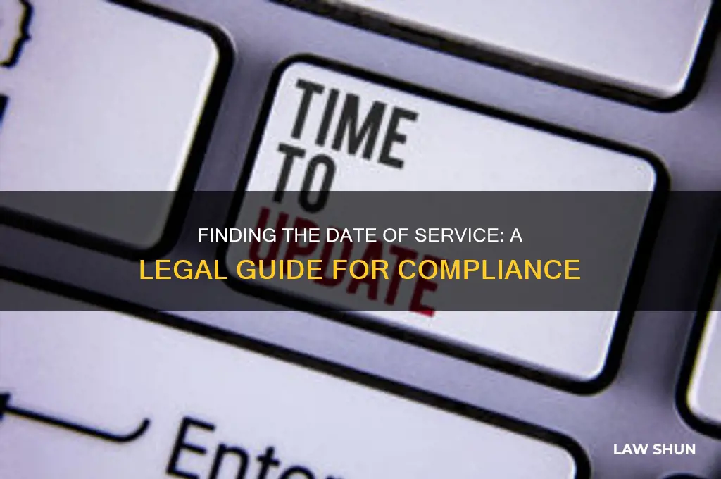 Finding The Date Of Service: A Legal Guide For Compliance | LawShun