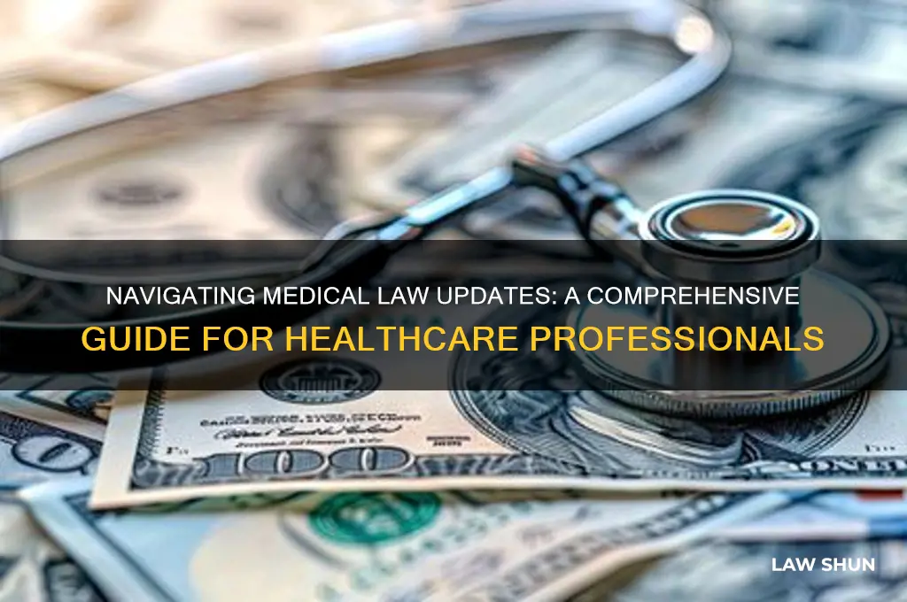 Navigating Medical Law Updates: A Comprehensive Guide For Healthcare ...