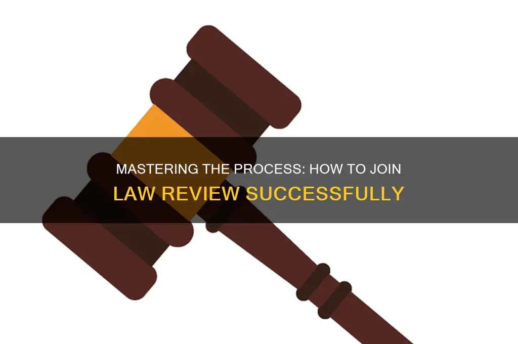 Mastering The Process: How To Join Law Review Successfully | LawShun