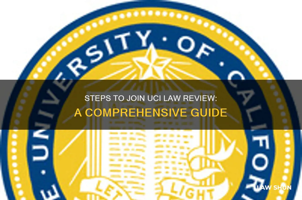 Steps To Join Uci Law Review: A Comprehensive Guide | LawShun