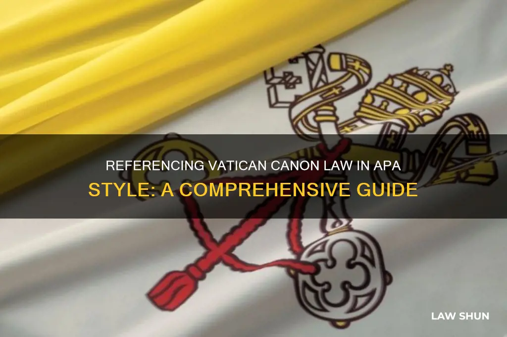 Referencing Vatican Canon Law In Apa Style: A Comprehensive Guide | LawShun
