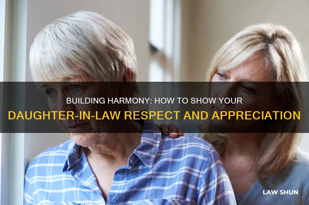 Building Harmony: How To Show Your Daughter-In-Law Respect And ...