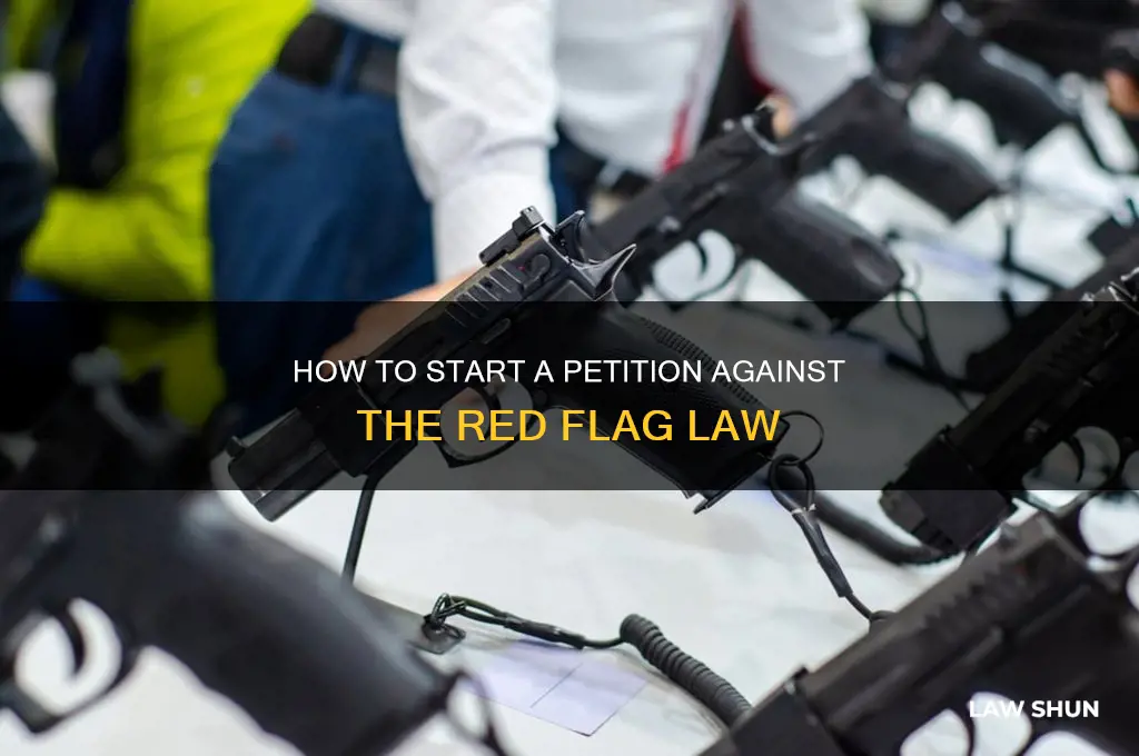 How To Start A Petition Against The Red Flag Law | LawShun