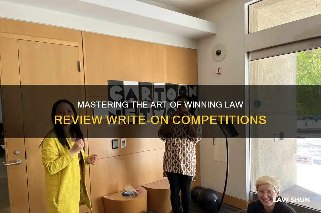 Mastering The Art Of Winning Law Review Write-On Competitions | LawShun