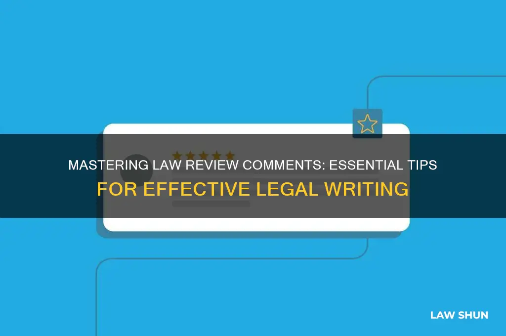 Mastering Law Review Comments: Essential Tips For Effective Legal ...