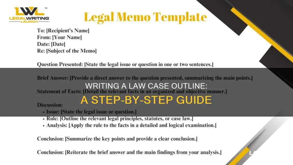 Writing A Law Case Outline: A Step-By-Step Guide | LawShun